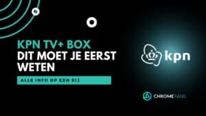 KPN TV+ Box: 7 dingen je eerst moet weten (2025-update)